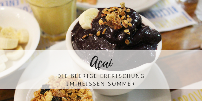 AÇAI - die ultimative Frucht des Sommers • style-pray-love